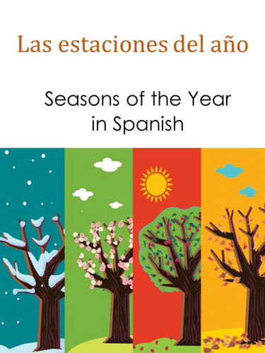 Las estaciones del año - Seasons of the Year in Spanish | Teaching ...