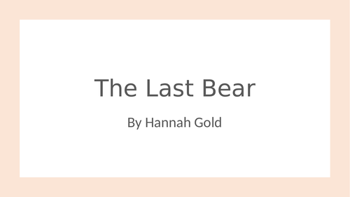 The Last Bear Complete Reading Unit (28 fully resourced lessons ...