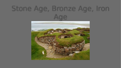 Stone Age to Iron Age Teaching Powerpoint with timelines and key facts ...