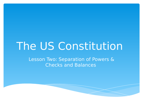 The Separation of Powers in the US | Teaching Resources