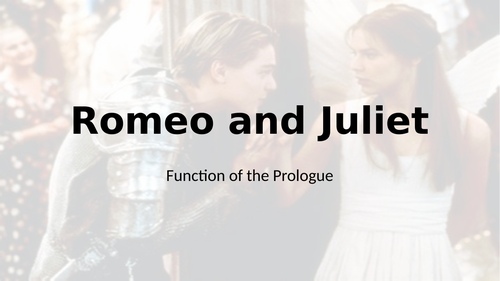 Romeo and Juliet - The Prologue Lesson | Teaching Resources