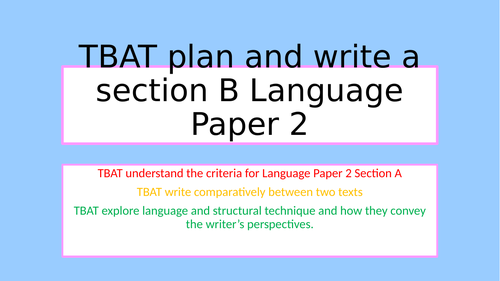 AQA LANGUAGE PAPER 2 SECTION B LESSONS | Teaching Resources