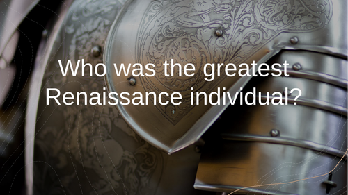 9. Greatest Renaissance individual | Teaching Resources