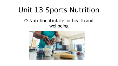 Unit 13 - Nutrition Bundle - BTEC L3 Sport & Exercise Science ...