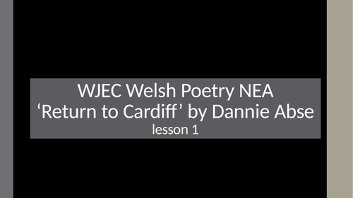 Return to Cardiff by Dannie Abse WJEC Welsh Poetry NEA | Teaching Resources