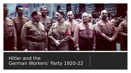 Nazi Germany - The Rise of the Nazis 1920-22 | Teaching Resources