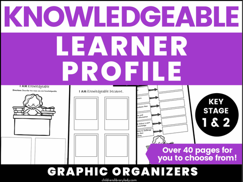 IB Learner Profile Knowledgeable Activities and Graphic Organizers ...