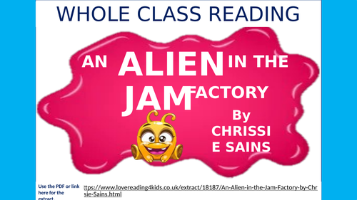 An Alien in the Jam Factory - Whole Class Reading Session! | Teaching ...