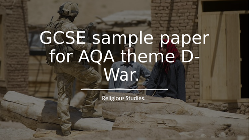 RE GCSE SAMPLE PAPER WAR THEME D | Teaching Resources