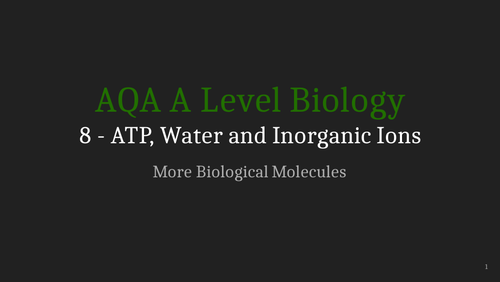 AQA A Level Biology Lecture 8 - ATP, Water and Inorganic Ions ... AQA A Level Biology Lecture 8 - ATP, Water and Inorganic Ions ...