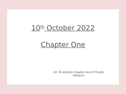 Purple Hibiscus Chapters 1-4 Full Lessons | Cambridge iGCSE | Teaching ...