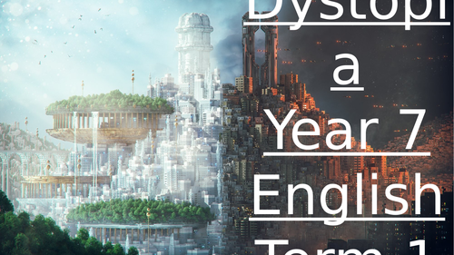 Dystopian Fiction FULL KS3 UNIT | Teaching Resources