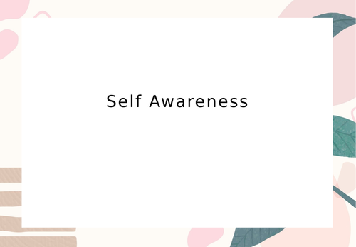 Unit 1 - Wellbeing Programme- SELF AWARENESS | Teaching Resources