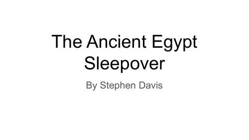 Ancient Egyptian Sleepover Chapter Summaries | Teaching Resources