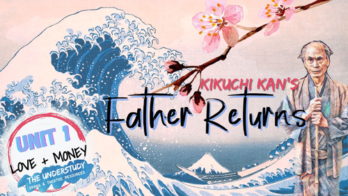 FATHER RETURNS (KIKUCHI KAN) | Teaching Resources