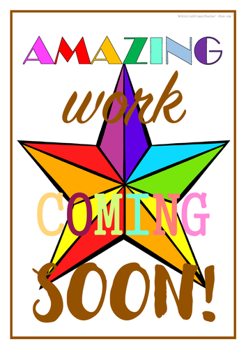 'Amazing Work Coming Soon' - Brown Poster | Teaching Resources
