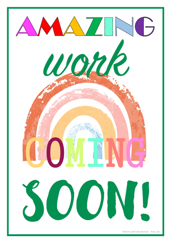 'Amazing Work Coming Soon' - Green Poster | Teaching Resources