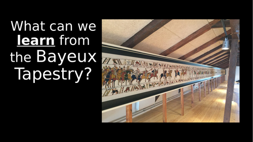 What can we learn from the Bayeux Tapestry? | Teaching Resources