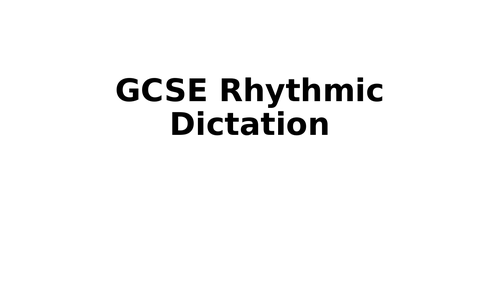 GCSE Music Rhythmic Dictation, 20 Exercises | Teaching Resources