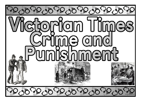 Crime and Punishment throughout the Ages | Teaching Resources