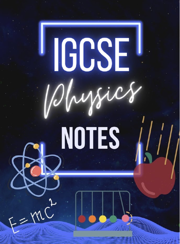 Physics IGCSE notes | Teaching Resources Physics IGCSE notes | Teaching Resources
