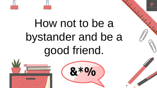 Friendships and Being a Bystander PSHE | Teaching Resources