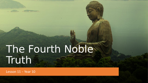 The Four Noble Truths pt 3 | Teaching Resources