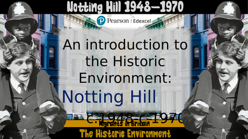 GCSE History Edexcel: Notting Hill Migrants Historic Environment ...