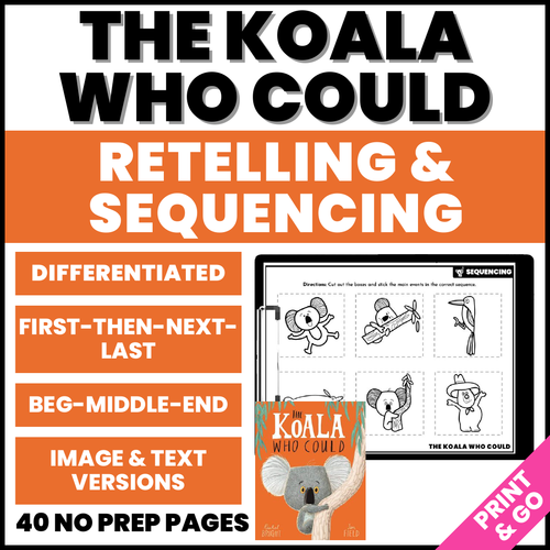The Koala Who Could Retelling, Sequencing & Summarizing Activities ...