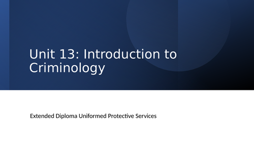 BTEC UPS Unit 13 Introduction to Criminology | Teaching Resources