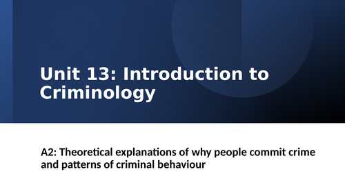 BTEC UPS Unit 13 Introduction to Criminology | Teaching Resources