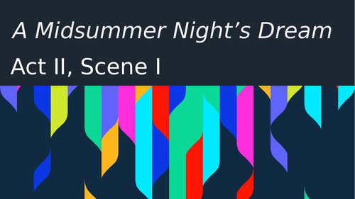 Act 2, Scene 1 - Shakespeare's A Midsummer Night's Dream | Teaching ...