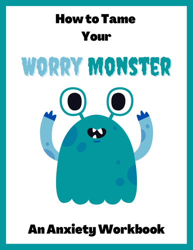 How to Tame Your Worry Monster: An Anxiety Workbook for Kids | Children ...
