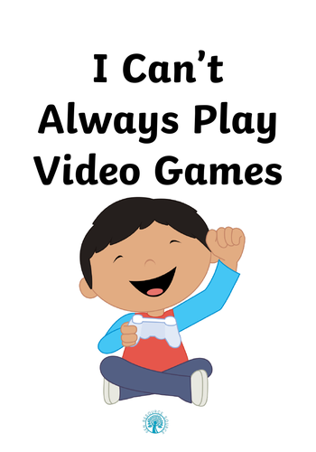 I Can’t Play Video Games All the Time Social Story | Teaching Resources