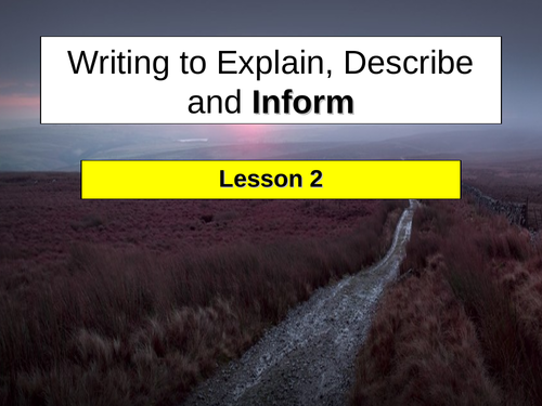 Writing to Inform, Explain and Describe | Teaching Resources