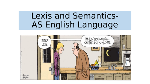 Lexis And Semantics – Lesson One- Lexis and Semantics – BYOFB