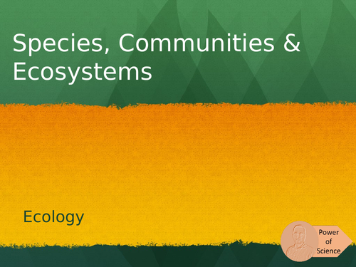 IB Biology Topic 4.1 Species, Communities and Ecosystems | Teaching ...