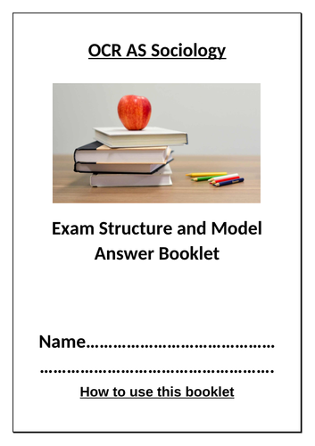 OCR AS Sociology Exam Structure and Model Answer Booklet | Teaching Resources