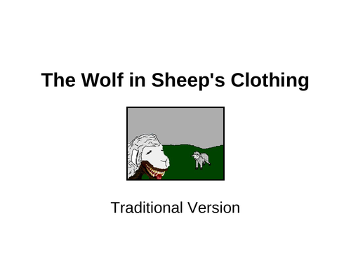 THE WOLF IN SHEEP'S CLOTHING - TRADITIONAL FABLE | Teaching Resources