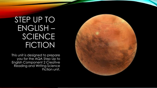 AQA Step Up to English: Component 2 SCIENCE-FICTION Unit | Teaching ...