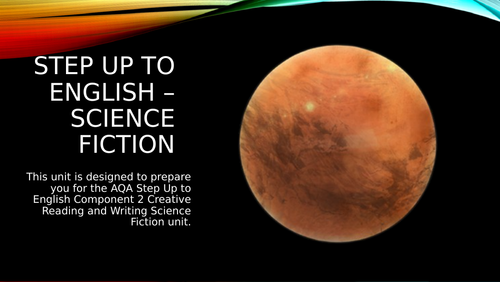 AQA Step Up to English: Component 2 SCIENCE-FICTION Unit | Teaching ...
