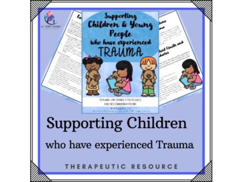 Supporting Children who have Experienced Trauma - Trauma Informed Activities | Teaching Resources