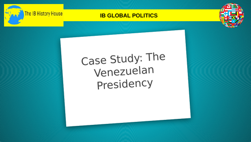 IB Global Politics - Case Study Assignment: The Venezuelan Presidency ...
