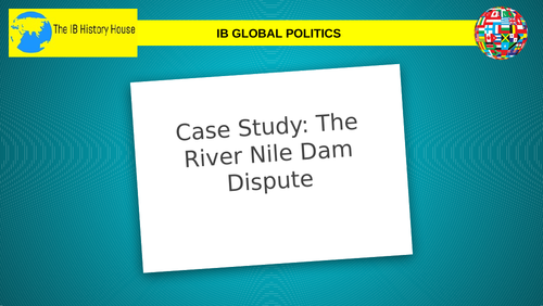 IB Global Politics - Case Study Assignment: The River Nile Dam Dispute ...