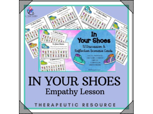 In Your Shoes - Discussion & Reflection Cards - Counseling Empathy ...