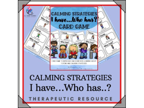CALMING AND COPING STRATEGIES - I have Who has Card Game | Teaching ...