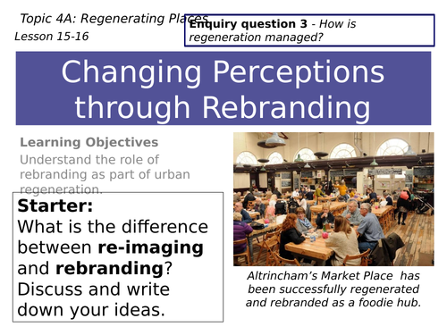 15-16 – Changing Perceptions Through Rebranding (Regeneration, Edexcel ...