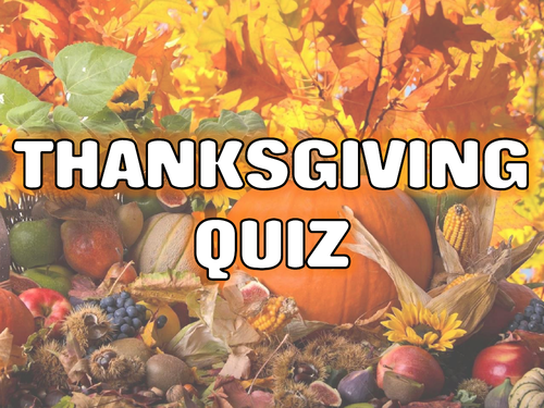 THANKSGIVING QUIZ | Teaching Resources