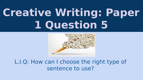 Creative Writing: Varying Sentence Types | Teaching Resources