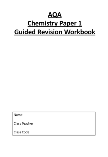 AQA Chemistry Paper 1 Guided Revision Workbook | Teaching Resources